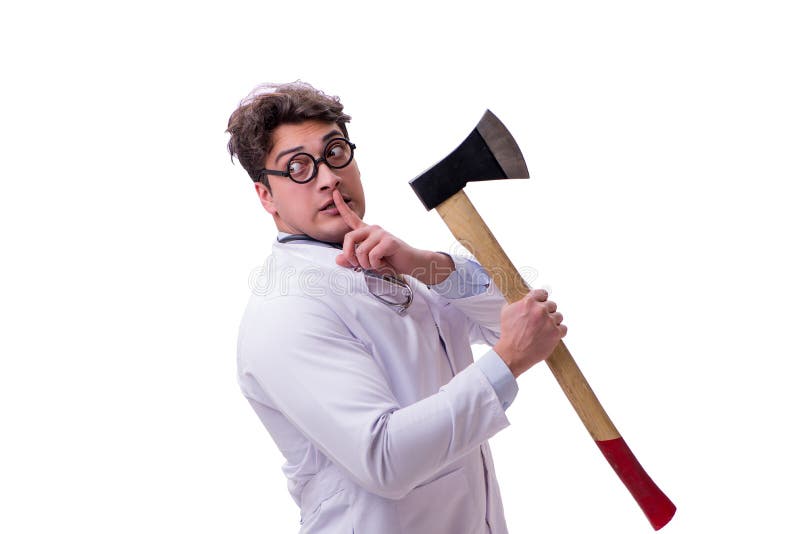 The Funny Doctor with Axe Isolated on White Stock Photo - Image of ...