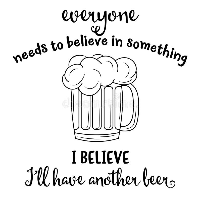 Funny Beer Quotes Stock Illustrations – 790 Funny Beer Quotes Stock ...