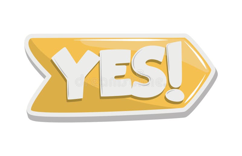 Funny sticker with yes stock vector. Illustration of balloon - 226855194