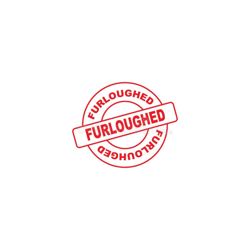Furloughed Red Rubber Stamp on White Background, Vector Illustration ...