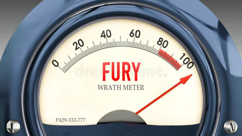Fury and Wrath Meter that is Hitting a Full Scale, Showing a Very High ...