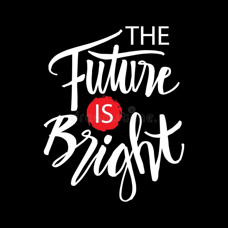 The Future is Bright. Motivational Quote Poster Stock Vector - Illustration of message, design ...