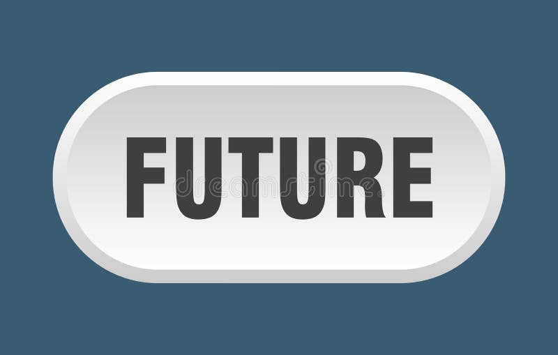 Future Button. stock illustration. Illustration of isolated - 177723816