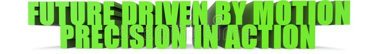 Future Driven by Motion Precision in Action, 3d Text Stock Illustration ...