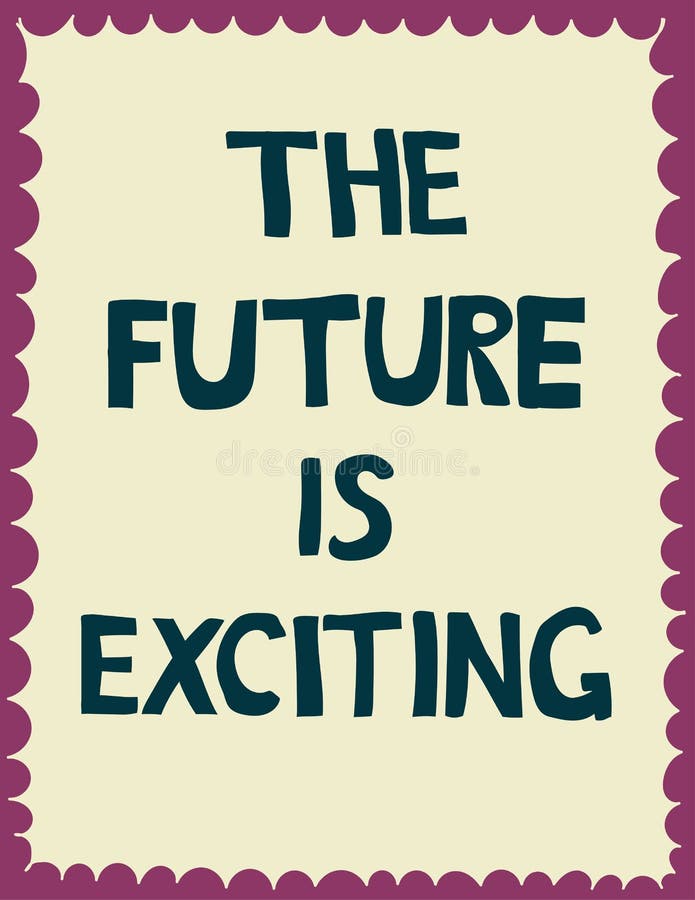 The Future is Exciting. Hand Drawn Stock Vector - Illustration of ...