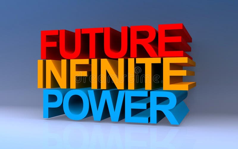 Future Infinite Power on Blue Stock Photo - Image of platform, total ...
