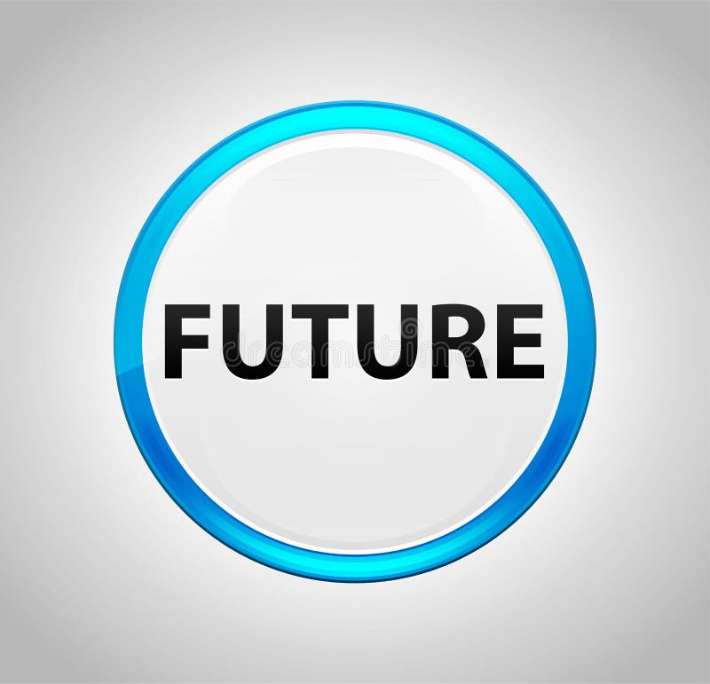 Future Round Blue Push Button Stock Illustration - Illustration of ...