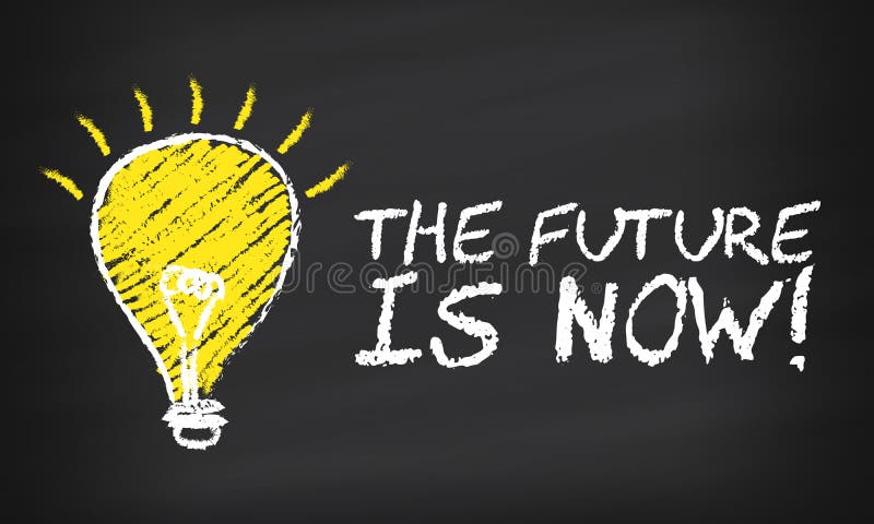 The Future is Now on Blackboard Stock Photo - Image of blackboard ...
