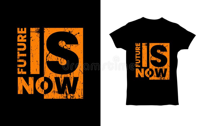 Future is Now Motivational Graphic T-shirt Design Vector Stock Vector ...
