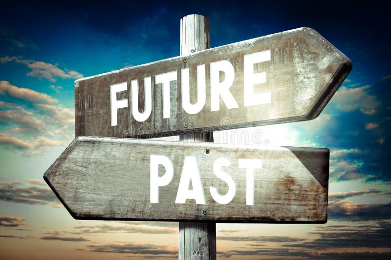 Future, Past - Wooden Signpost, Roadsign with Two Arrows Stock Image ...