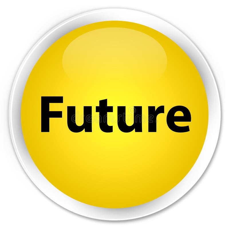 Future Premium Yellow Round Button Stock Illustrations – 6 Future ...