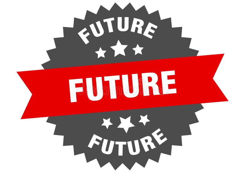 Future Sign. Future Circular Band Label. Future Sticker Stock Vector ...