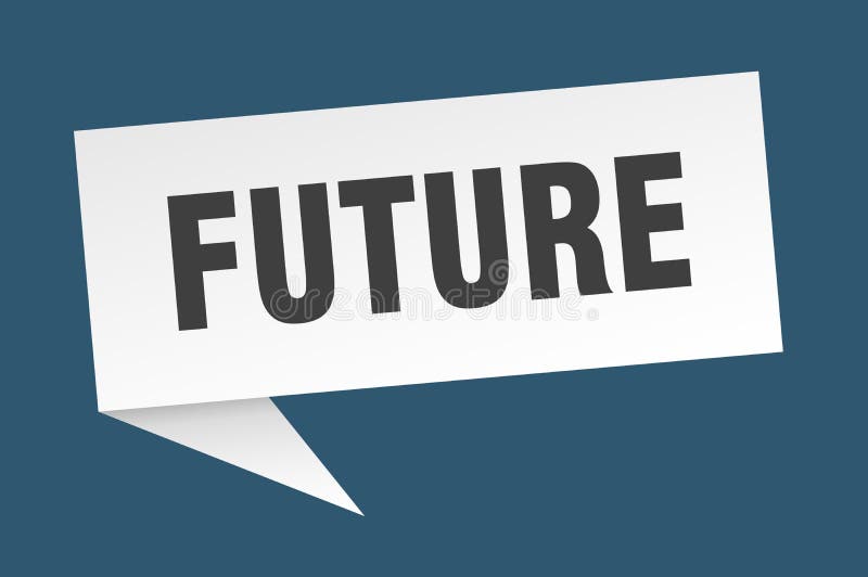 Future Speech Bubble. Future Ribbon Sign Stock Vector - Illustration of ...