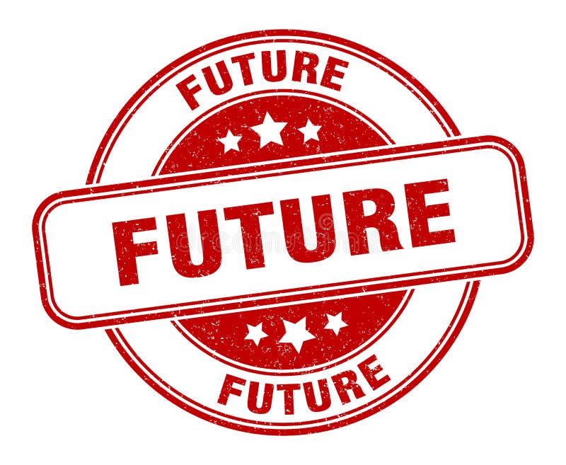 Future Stamp. Future Round Grunge Sign Stock Vector - Illustration of ...