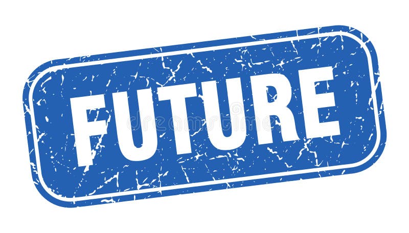 Future Stamp. Future Square Grungy Isolated Sign Stock Vector ...