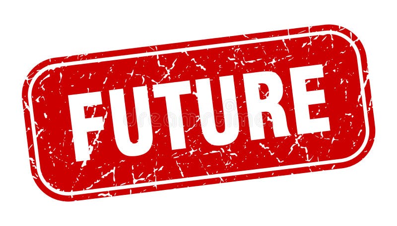 Future Stamp. Future Square Grungy Isolated Sign Stock Vector ...