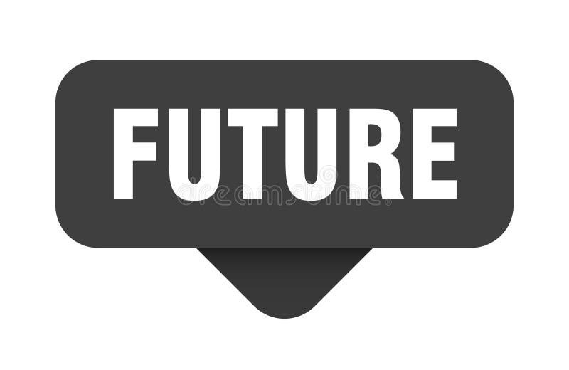 Future Sticker. Future Sign on Transparent Background Stock Vector ...