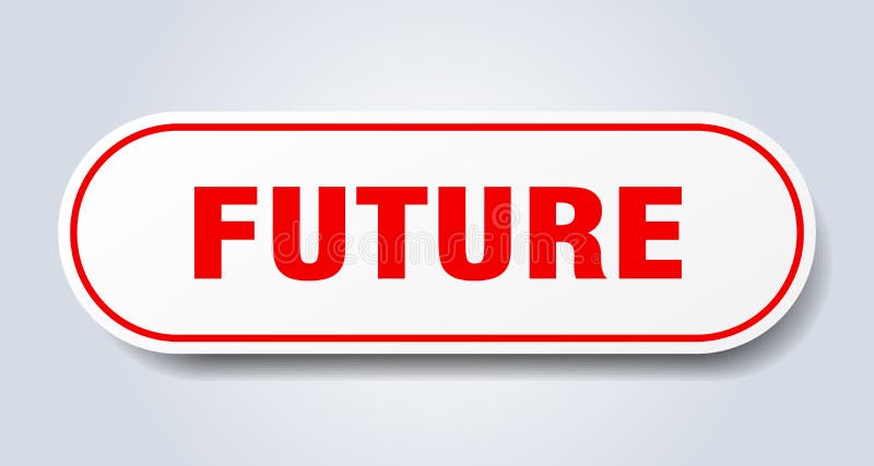 Future sticker or label stock vector. Illustration of graphic - 219858646