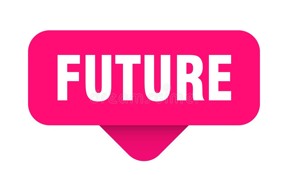 Future Sticker. Future Sign on Transparent Background Stock Vector ...