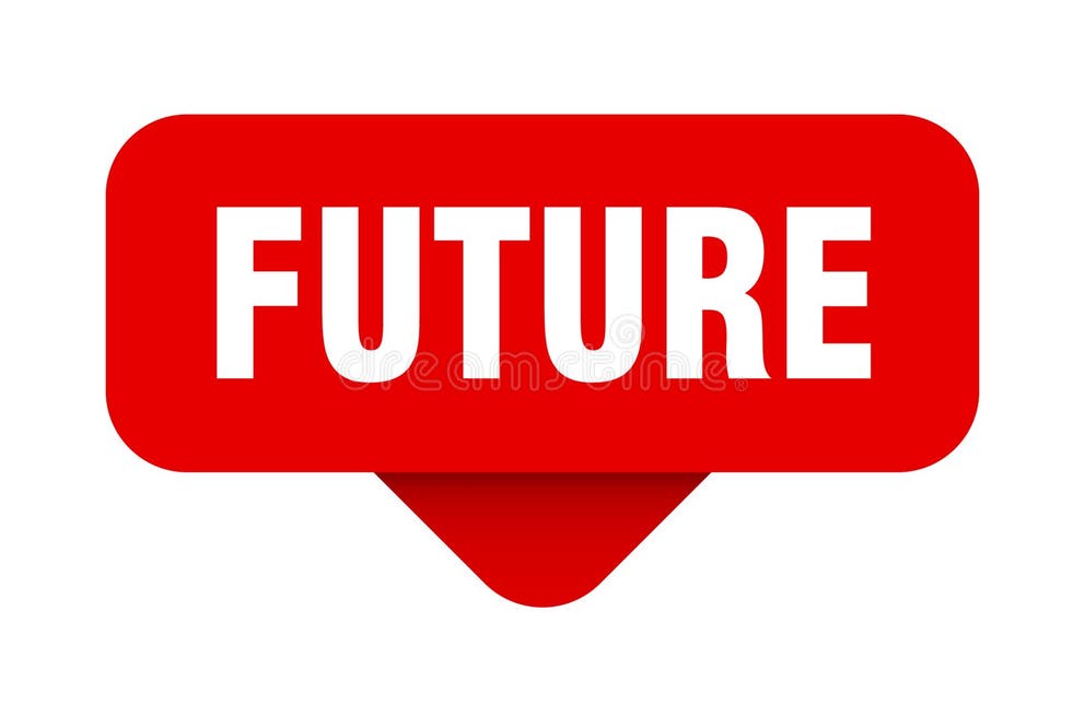 Future Sticker. Future Sign on Transparent Background Stock Vector ...