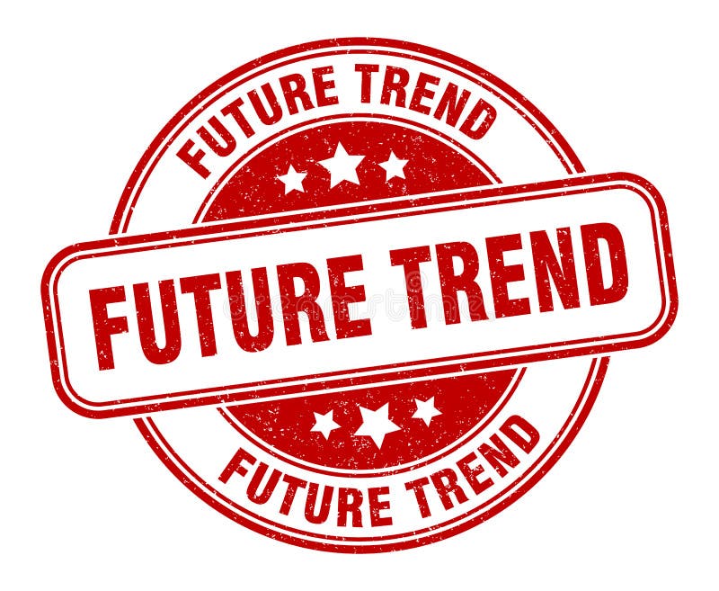 Future Trend Stamp. Future Trend Label. Round Grunge Sign Stock Vector ...