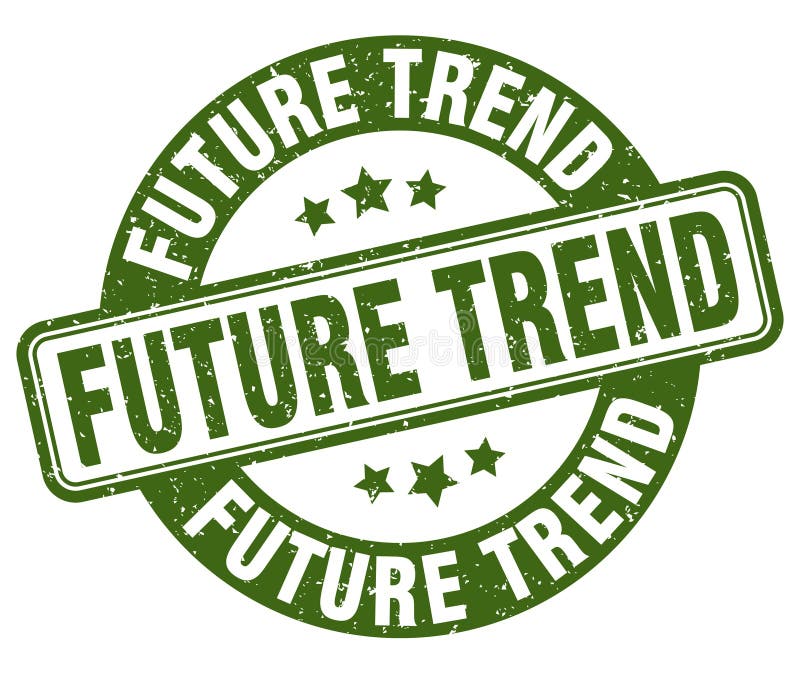 Future Trend Stamp. Future Trend Label. Round Grunge Sign Stock Vector ...