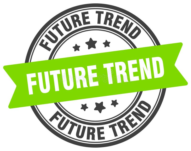 Future Trend Stamp. Future Trend Label on Transparent Background. Round ...
