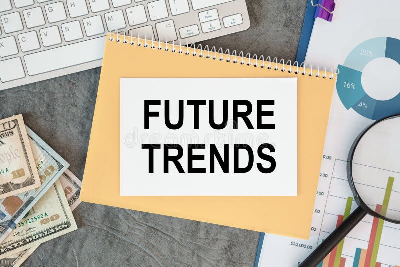 FUTURE TRENDS is Written in a Document on the Office Desk, Money ...
