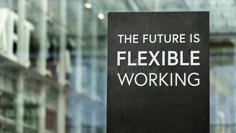 The Future of Work is Flexible Sign in Front of a Modern Office ...