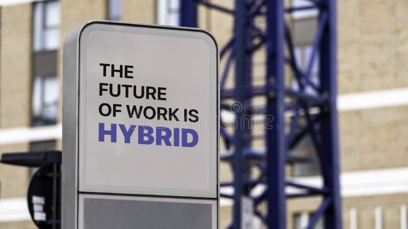 The Future of Work is Hybrid Sign in a City Setting Under Construction ...