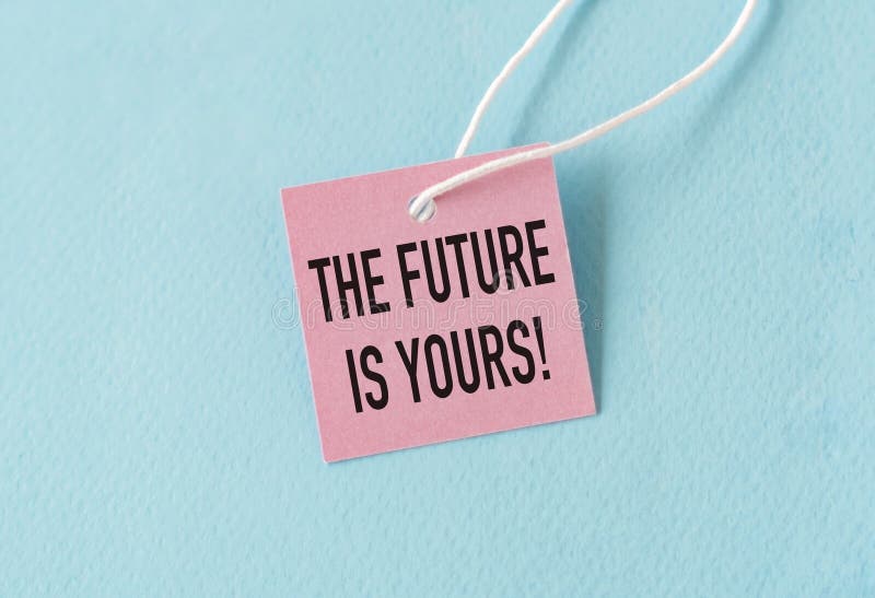 The Future is Yours Text on Pink Paper Card on Blue Background Stock ...