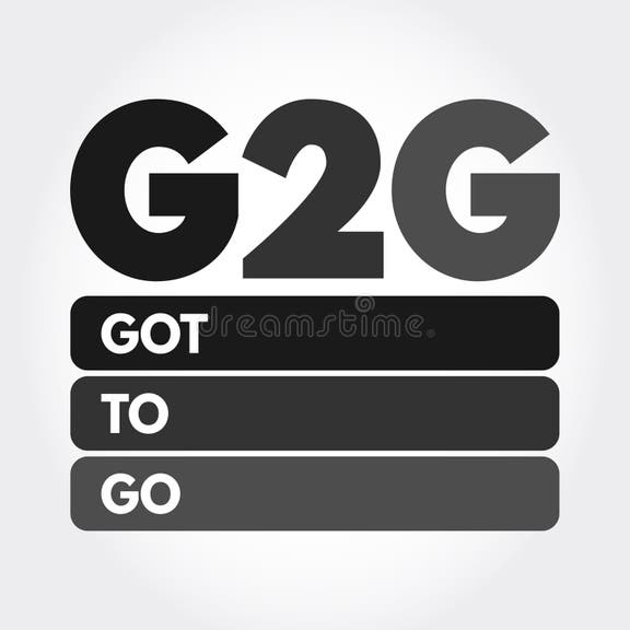 G2G - Got To Go Acronym, Text Concept for Presentations and Reports ...