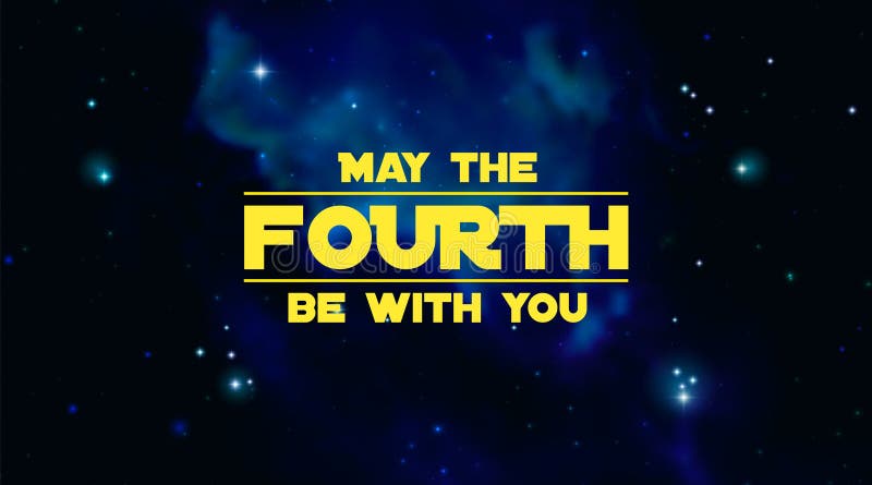 Galactic-Themed Typography with May the Fourth Be with You Stock ...