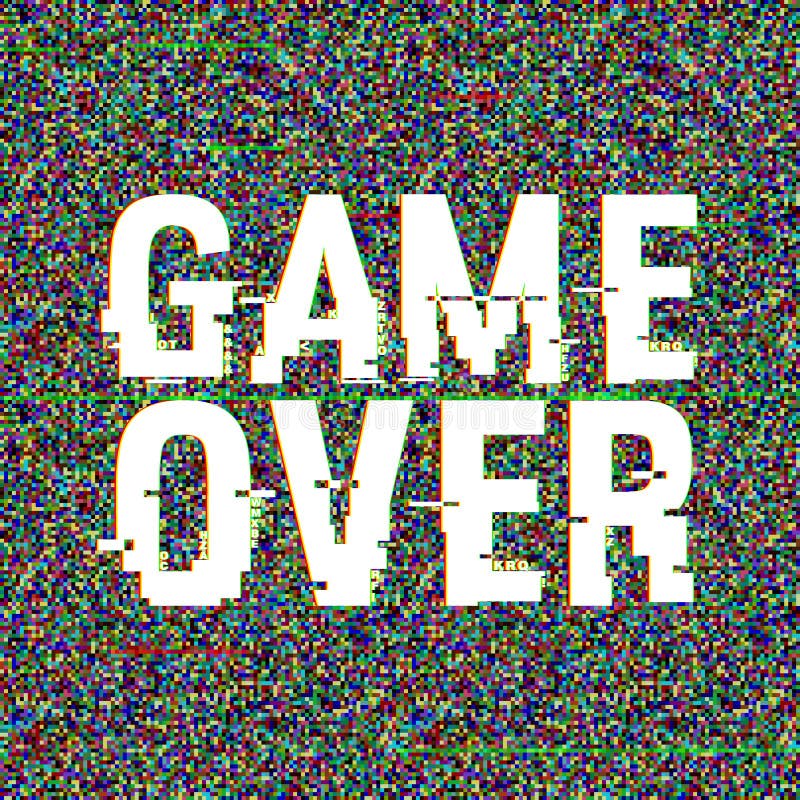 Game Over Text Video Game Glitch Stock Illustrations – 214 Game Over ... Game Over Text Video Game Glitch Stock Illustrations – 214 Game Over ...