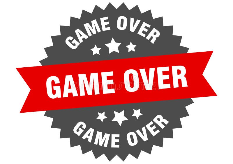 Game Over Sign. Game Over Circular Band Label. Game Over Sticker Stock ...