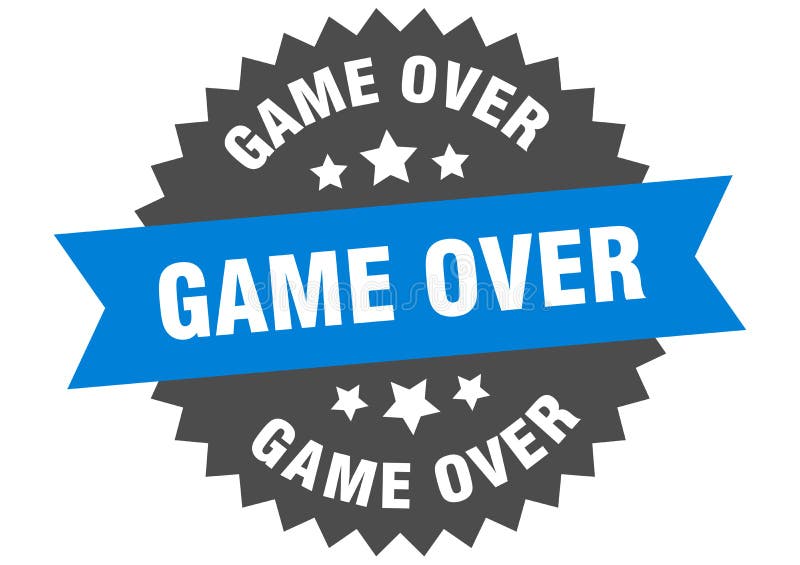 Game Over Sign. Game Over Circular Band Label. Game Over Sticker Stock ...
