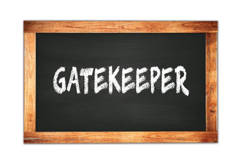 GATEKEEPER Text Written on Wooden Frame School Blackboard Stock Image ...