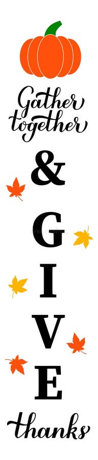 Gather Together and Give Thanks Vertical Signs. Thanksgiving Day ...