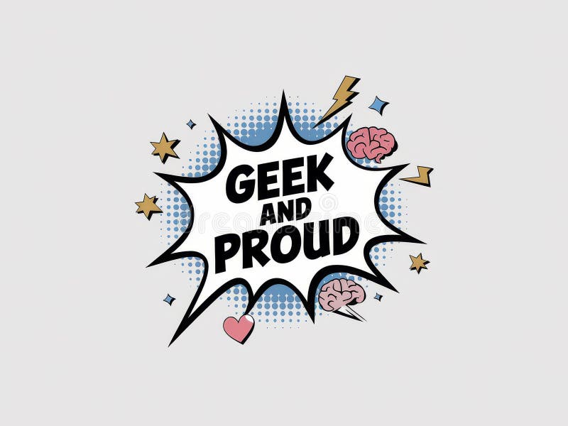 Geek and Proud Pop Art Design with Fun Elements and Brain Icons Stock ...