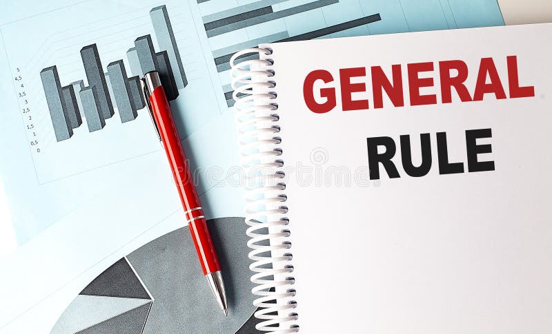 GENERAL RULE Text on a Notebook with Pen on a Chart Background Stock ...