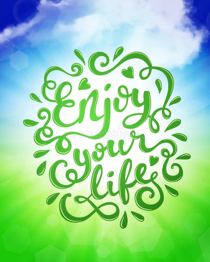 Geniet van uw leven vector illustratie. Illustration of inspireer ...