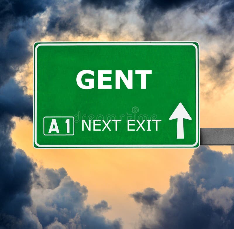 GENT Road Sign Against Clear Blue Sky Stock Photo - Image of greeting ...