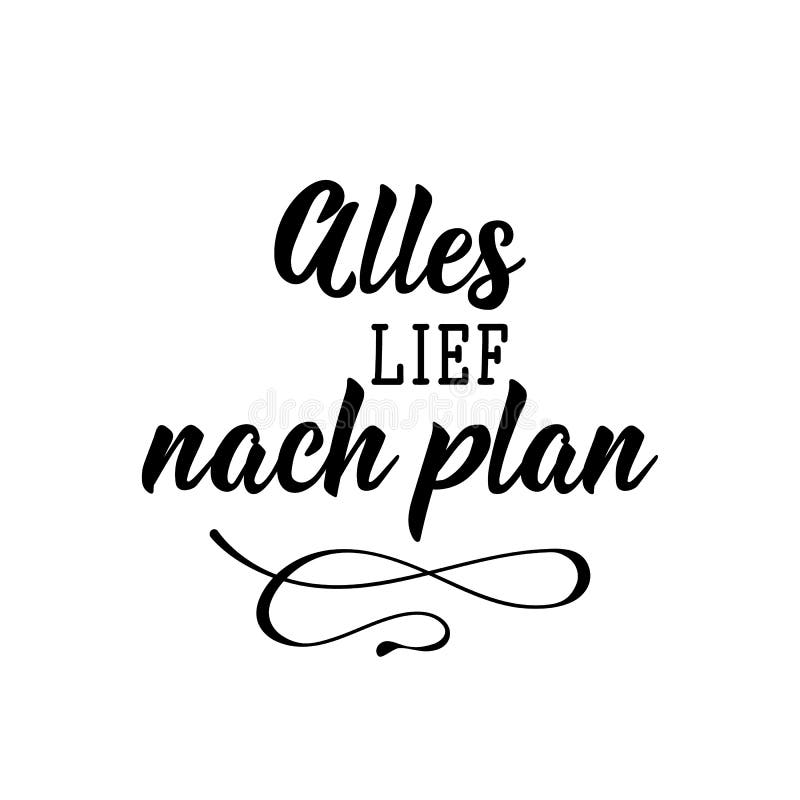 German Text: Everything Went According To Plan. Lettering. Banner ...