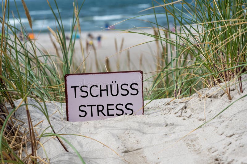The German Text Tschuess Stress (goodbye Stress) in the Sand Dunes at ...