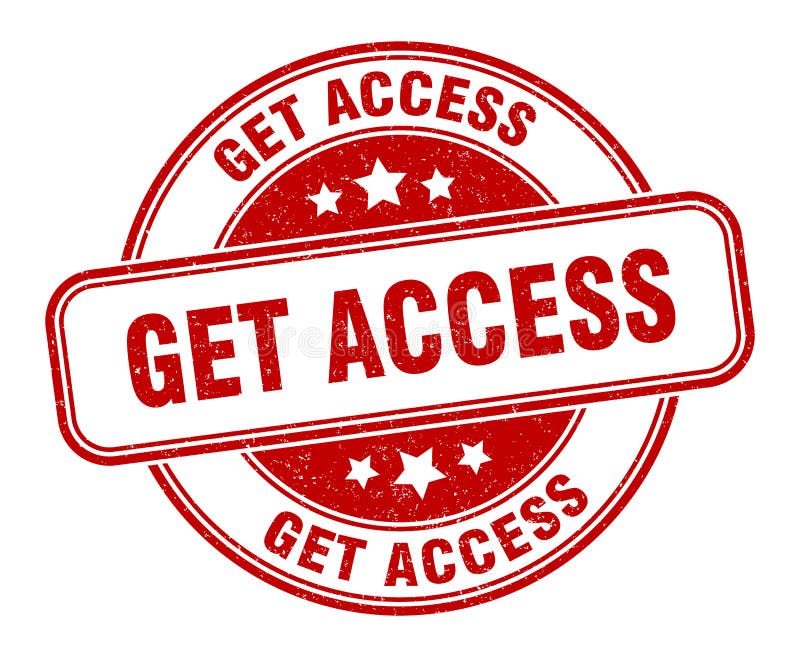 Get Access Stamp. Get Access Round Grunge Sign Stock Vector ...