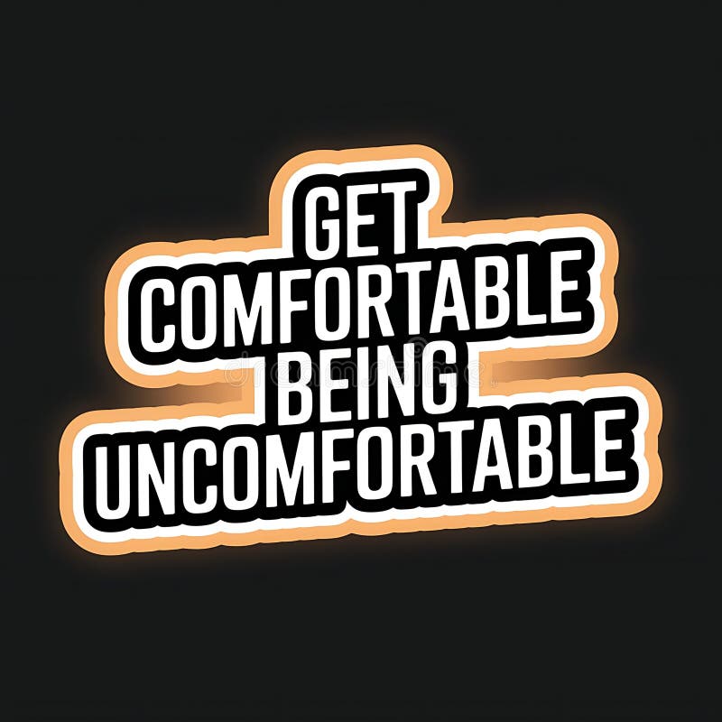Get Comfortable Being Uncomfortable Melting Typography, Bold Contrast, with Thick White Sticker ...