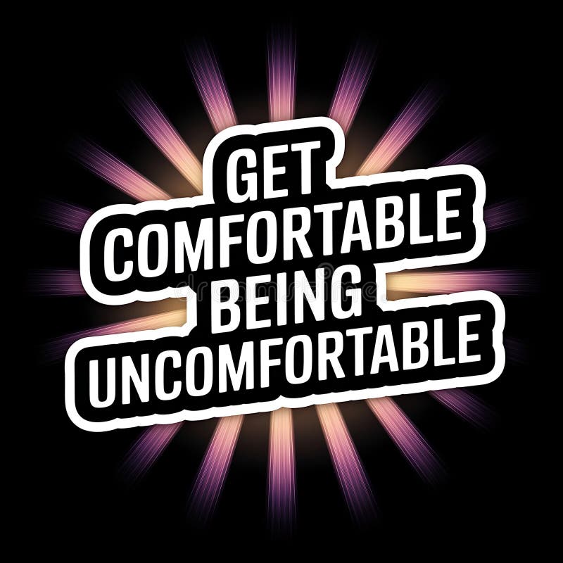 Get Comfortable Being Uncomfortable Melting Typography, Bold Contrast, with Thick White Sticker ...