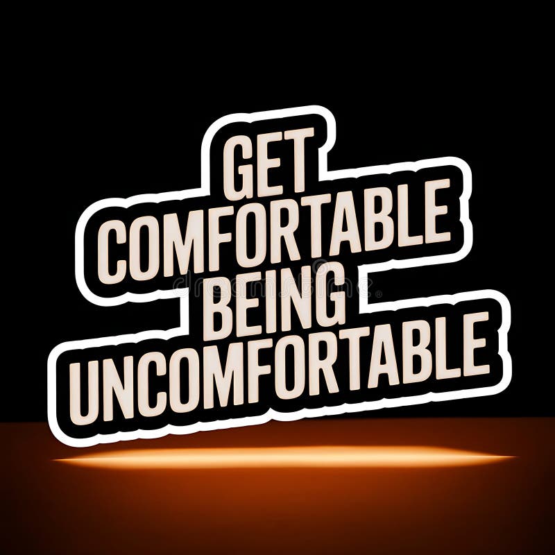 Get Comfortable Being Uncomfortable Melting Typography, Bold Contrast, with Thick White Sticker ...