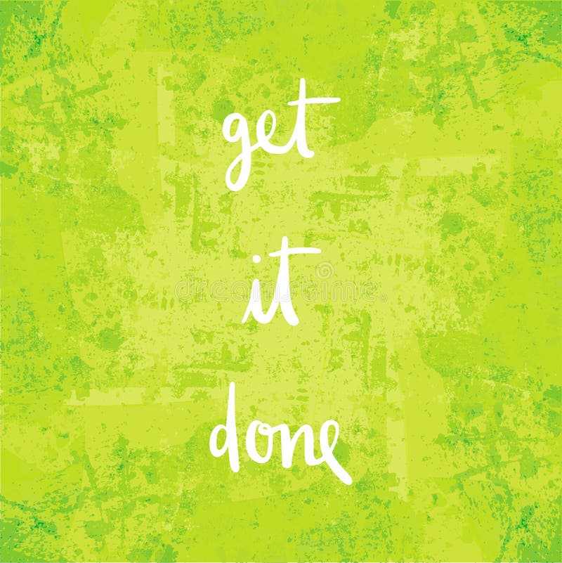 Get it Done Quote on Abstract Green Background Stock Illustration ...