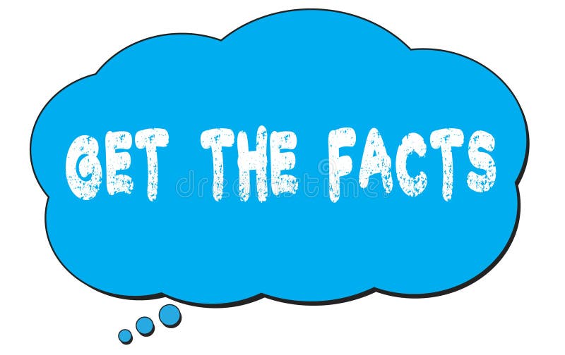 GET the FACTS Text Written on a Blue Thought Bubble Stock Illustration ...